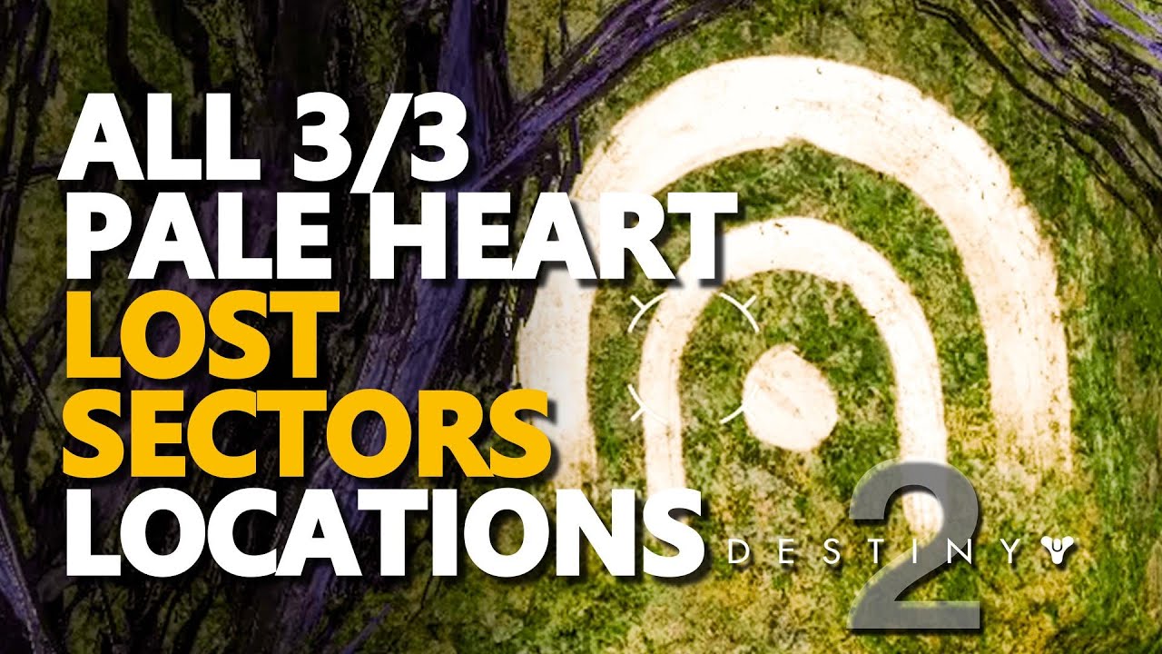 All The Pale Heart Lost Sectors Locations Destiny 2 The Final Shape ...