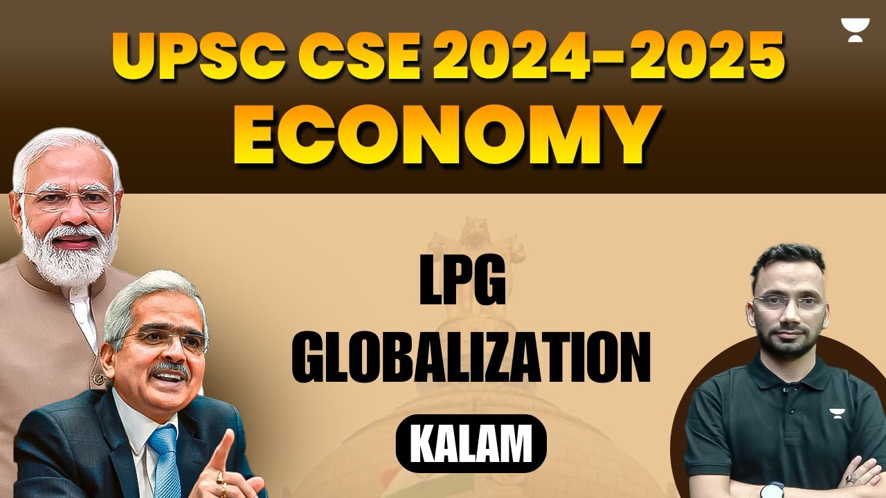 LPG | Globalization | UPSC CSE 2024 - 25 | Kalam - YouTube