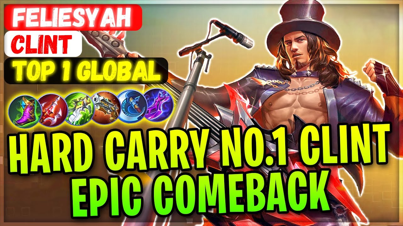 Hard Carry No.1 Clint Epic Comeback [ Top Global 1 Clint ] FELIESYAH ...