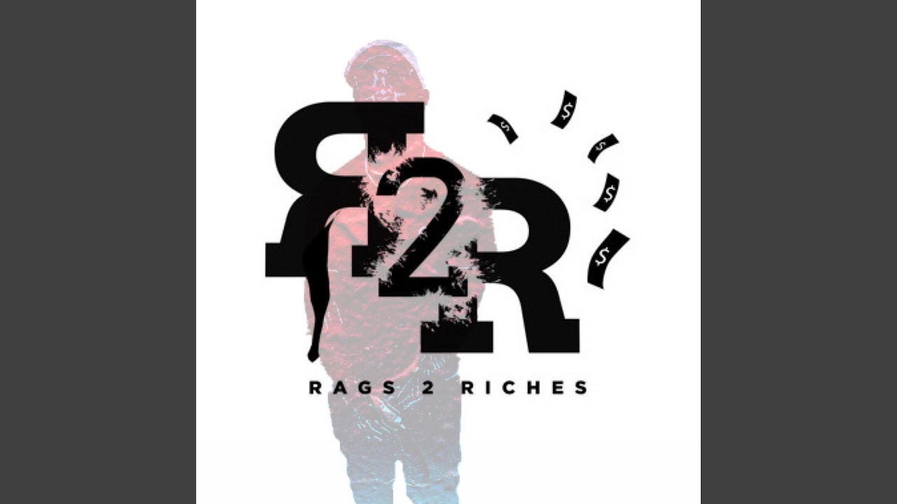 Rags 2 Riches - YouTube