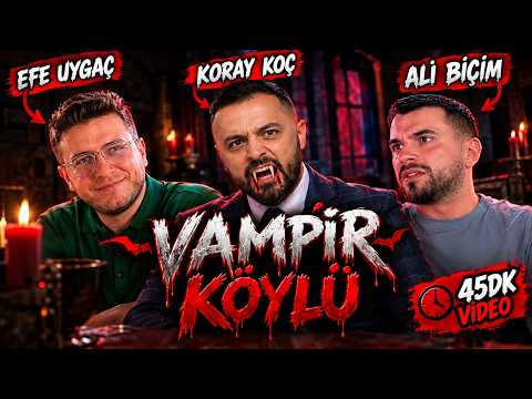 TIRAŞ VAMPİR KÖYLÜ OYNUYOR - EFE UYGAÇ - ALİ BİÇİM - KORAY KOÇ 2026 Yeni 