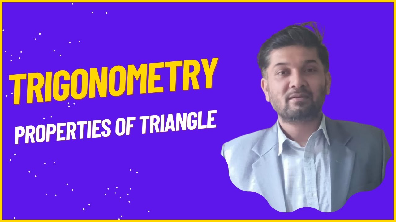 Trigonometry | Properties Of Triangle | Complete Concepts | Mathematics ...