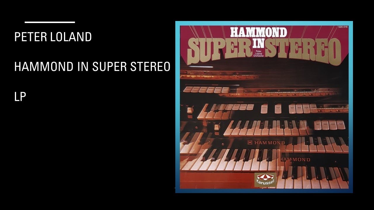 Peter Loland - Hammond In Super Stereo - Lp - YouTube