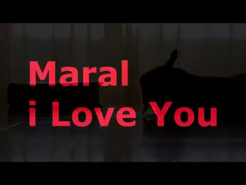 Maral song# Maral my love