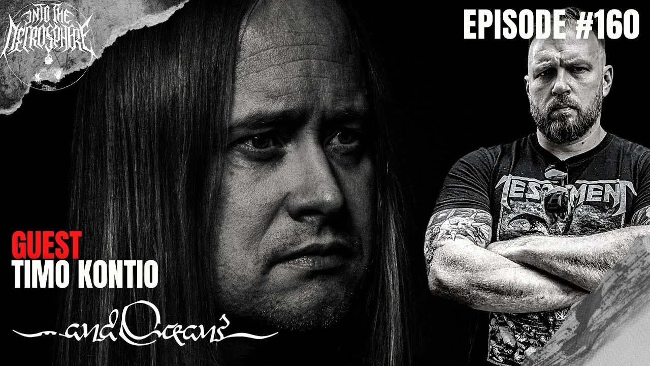...AND OCEANS - Timo Kontio | Into The Necrosphere Podcast #160 - YouTube
