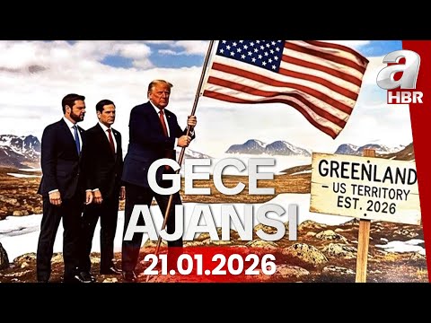 Trump, ABD bayrağını Grönland'a dikti | Gece Ajansı - 21.01.2026 | A Haber