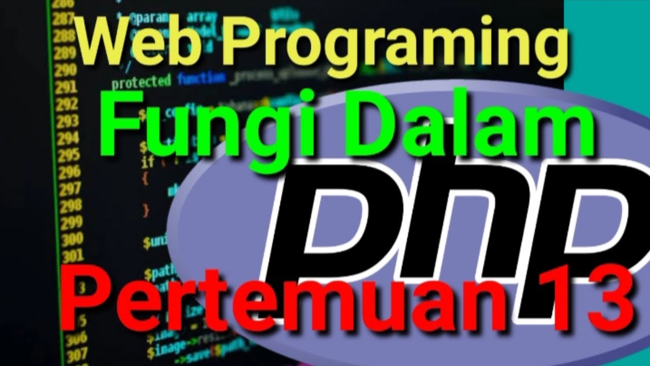 Web Programing (Fungsi Dalam PHP) Pertemuan 13 - YouTube