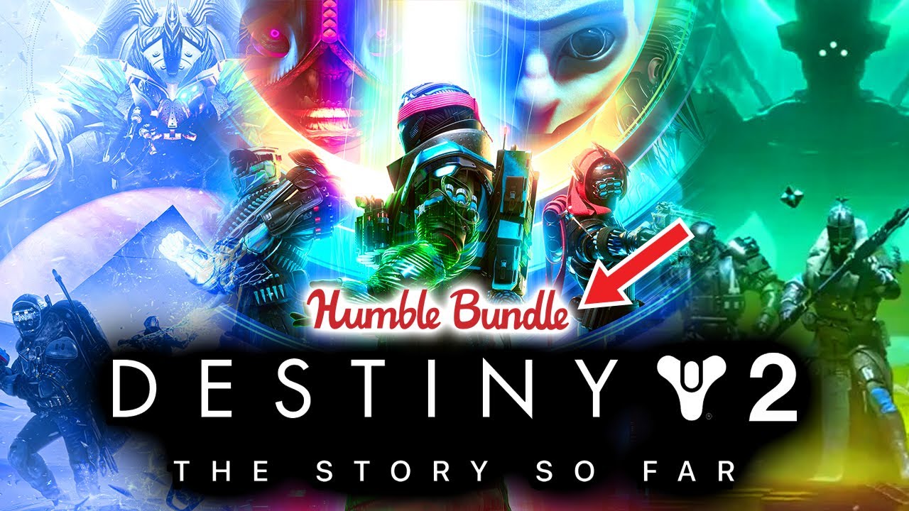 Humble Bundle – Destiny 2: The Story So Far - February 2024 - YouTube