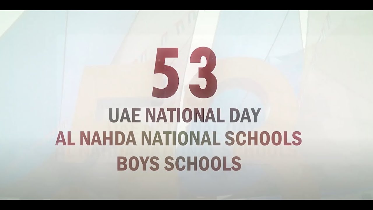 53rd UAE National Day - Al Nahda National Schools for Boys - YouTube