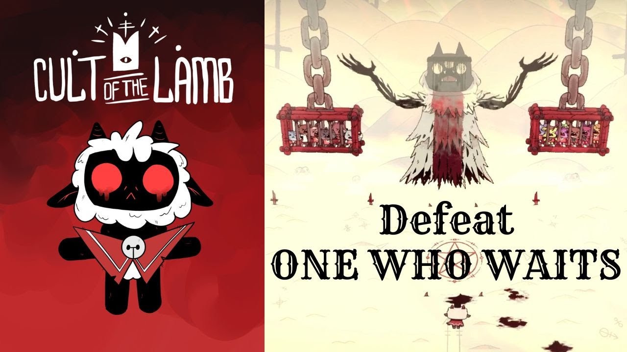 How to defeat THE ONE HOW WAITS - Cult of the Lamb- final boss fight ...