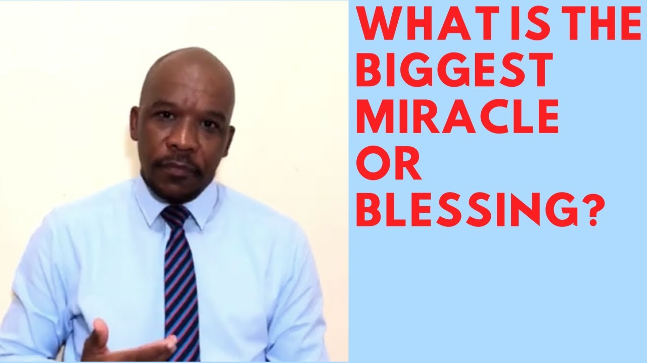 What is the Biggest Miracle or Blessing? - YouTube