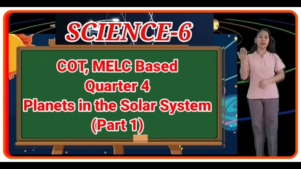 COT, MELC's Based(Part 1)Demo Teaching in Science 6, Quarter 4, Planets ...