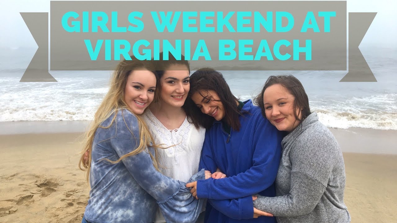 girls weekend at Virginia Beach// vlog - YouTube