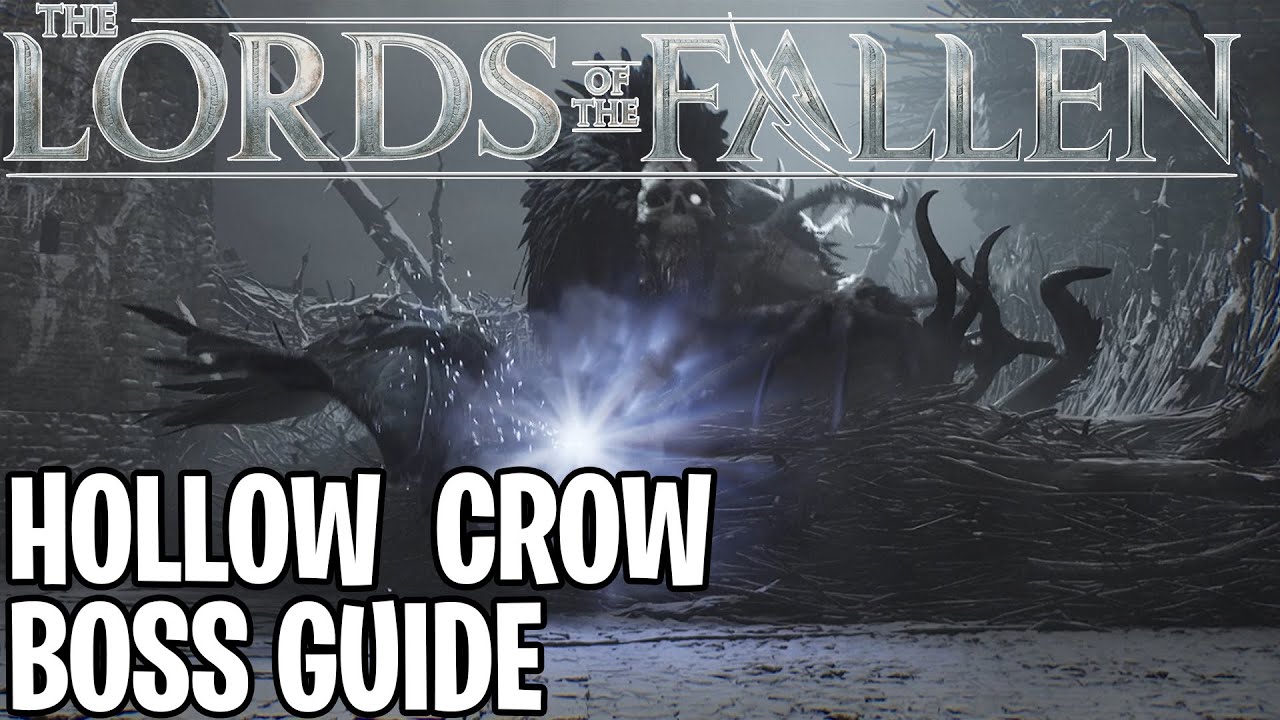 Lords of the Fallen (2023) | The Hollow Crow Boss Fight Guide - YouTube