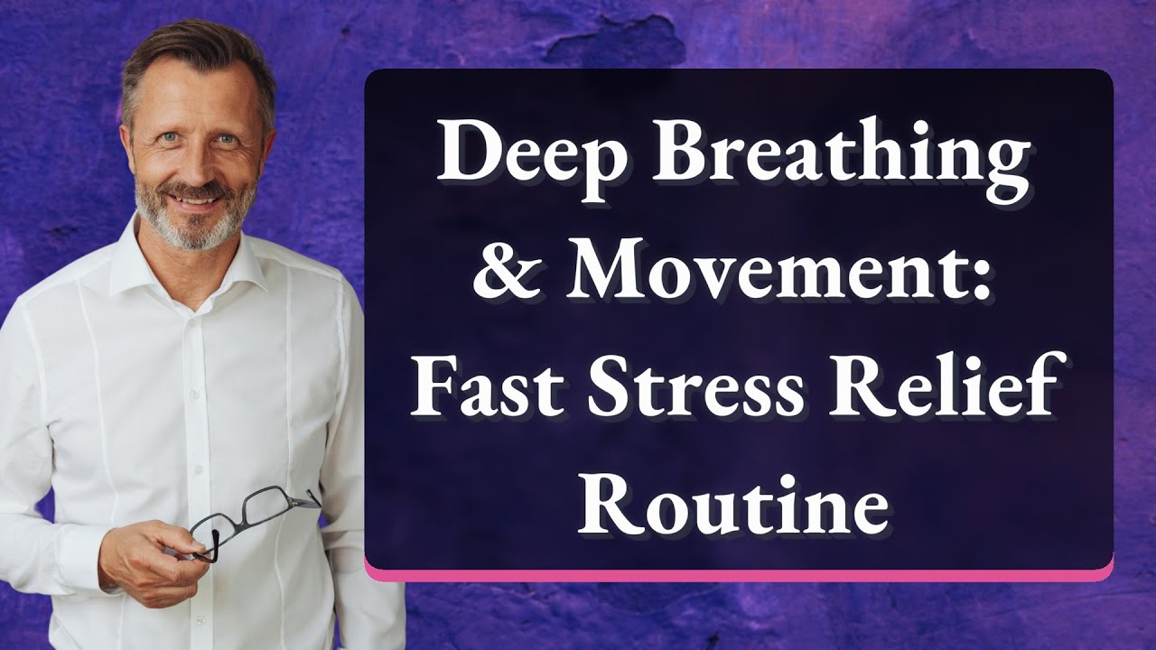 Deep Breathing & Movement: Fast Stress Relief Routine - YouTube