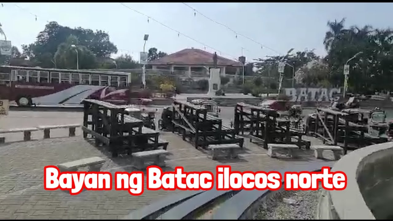 Bayan ng Batac ilocos norte | home town ni dating pangulong Ferdinand ...