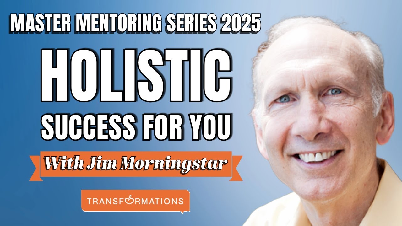 Transformations Master Mentoring Series - Holistic Success for You - YouTube
