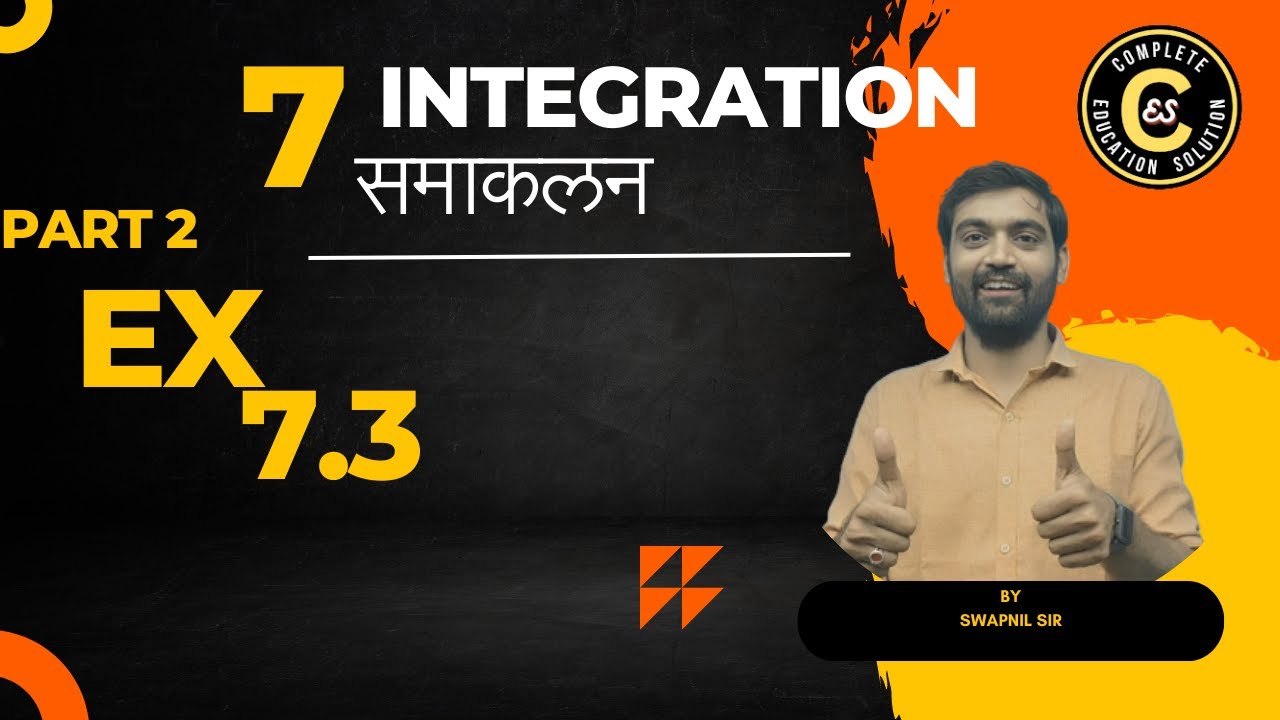 CLASS-12, CHAPTER-7 INTEGRATION समाकलन Exercise 7.3 NCERT SOLUTION ...