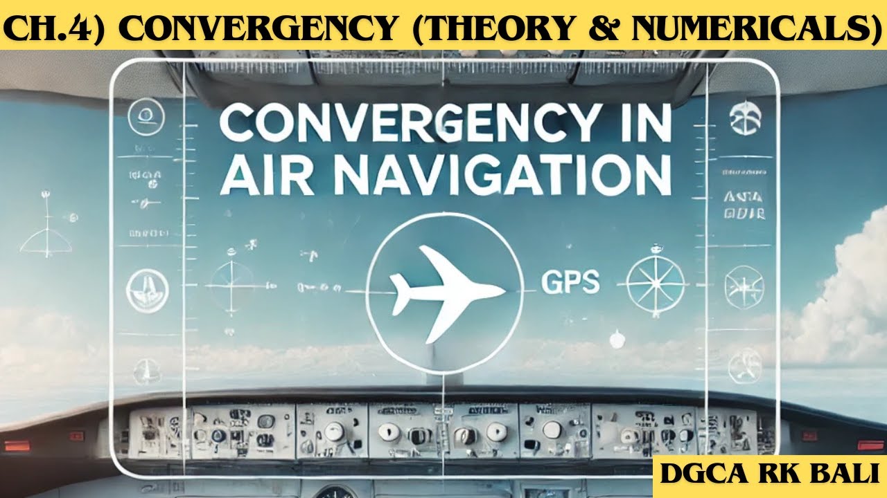 Chapter 4 | Convergency | Air Navigation | RK BALI | #aviation #dgca # ...