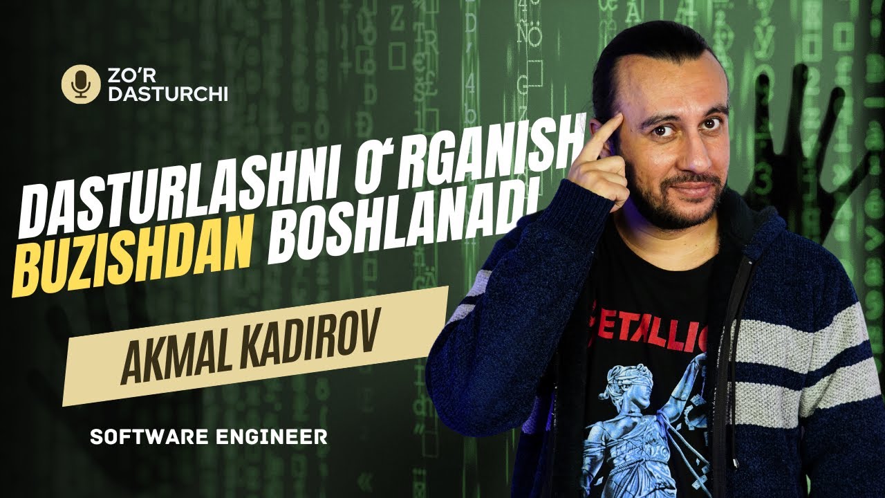 Dasturlashni o'rganish buzishdan boshlanadi ! | Zo'r Dasturchi PodCast ...