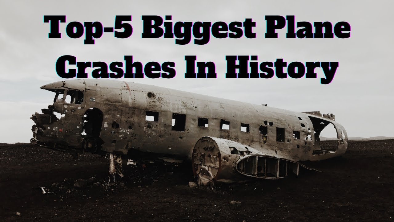 Top-5 Plane Crashes In History - YouTube