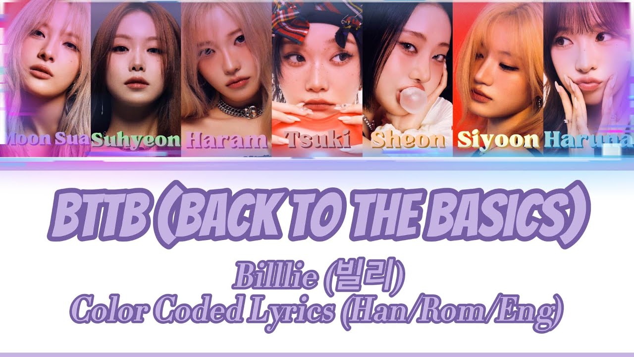 BTTB (Back to the Basics) – Billlie (빌리) – 4k Color Coded Lyrics (Han ...