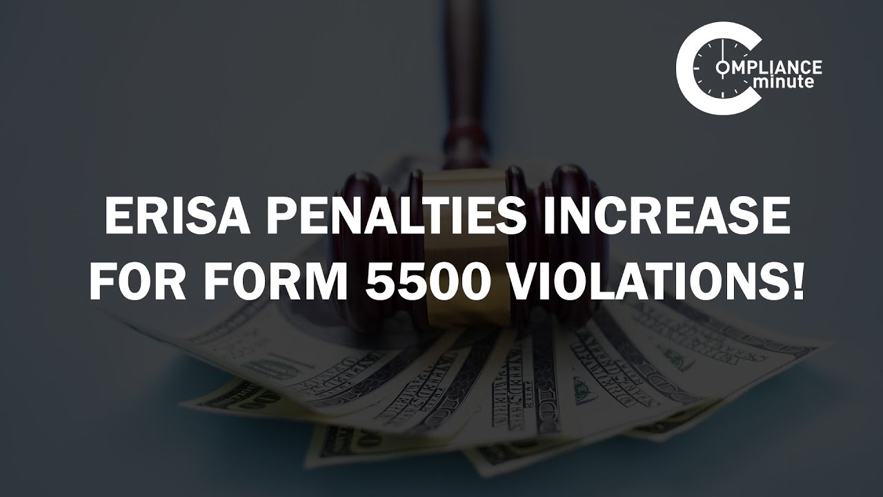 ERISA Penalties Increase for Form 5500 Violations! | October 13, 2016 ...