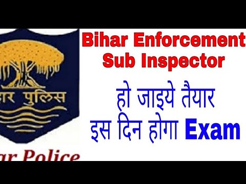 Bihar Enforcement Sub Inspector Exam date/ प्रवर्तन अवर निरीक्षक Exam ...