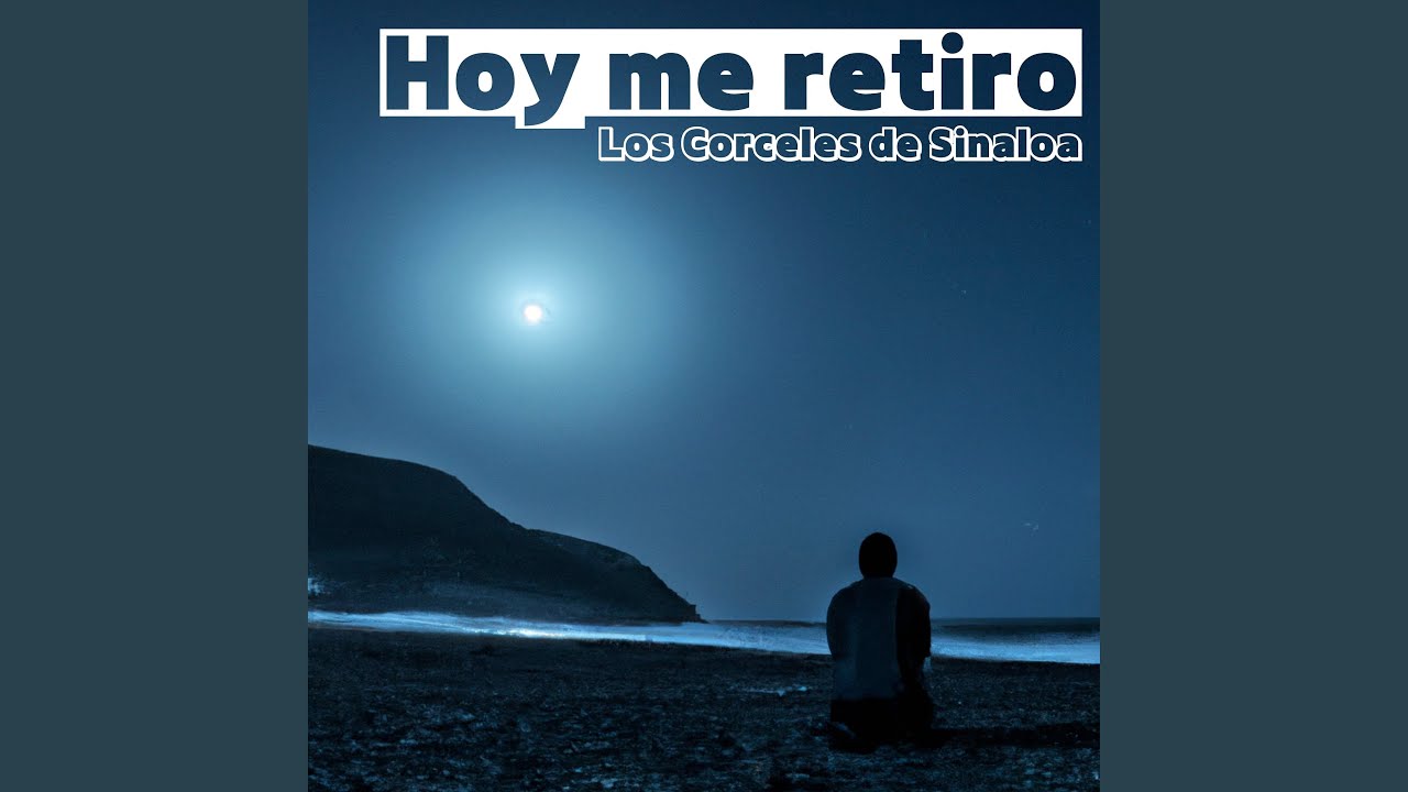 Hoy Me Retiro - YouTube