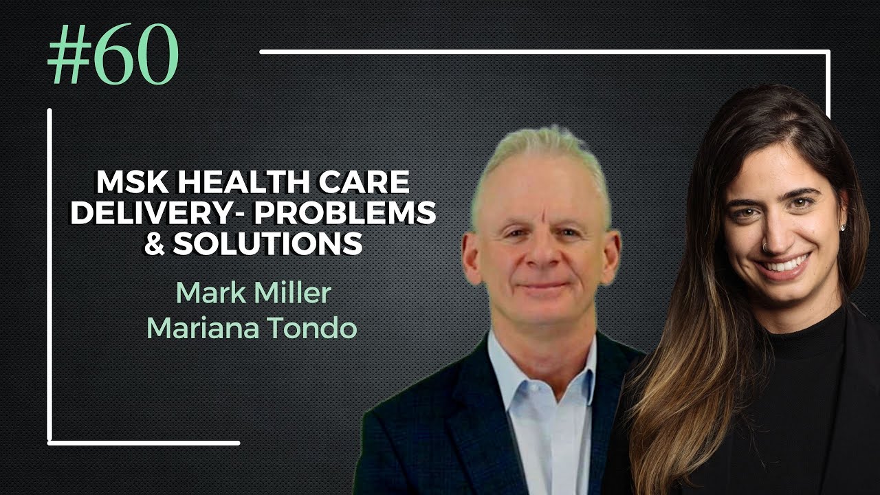 60 - Musculoskeletal Health Care Delivery- Problem & Solutions with Dr ...