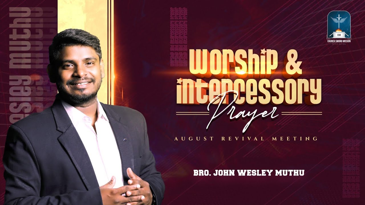 Worship And Intercessory Prayer | August Revival Meeting | John Wesley ...