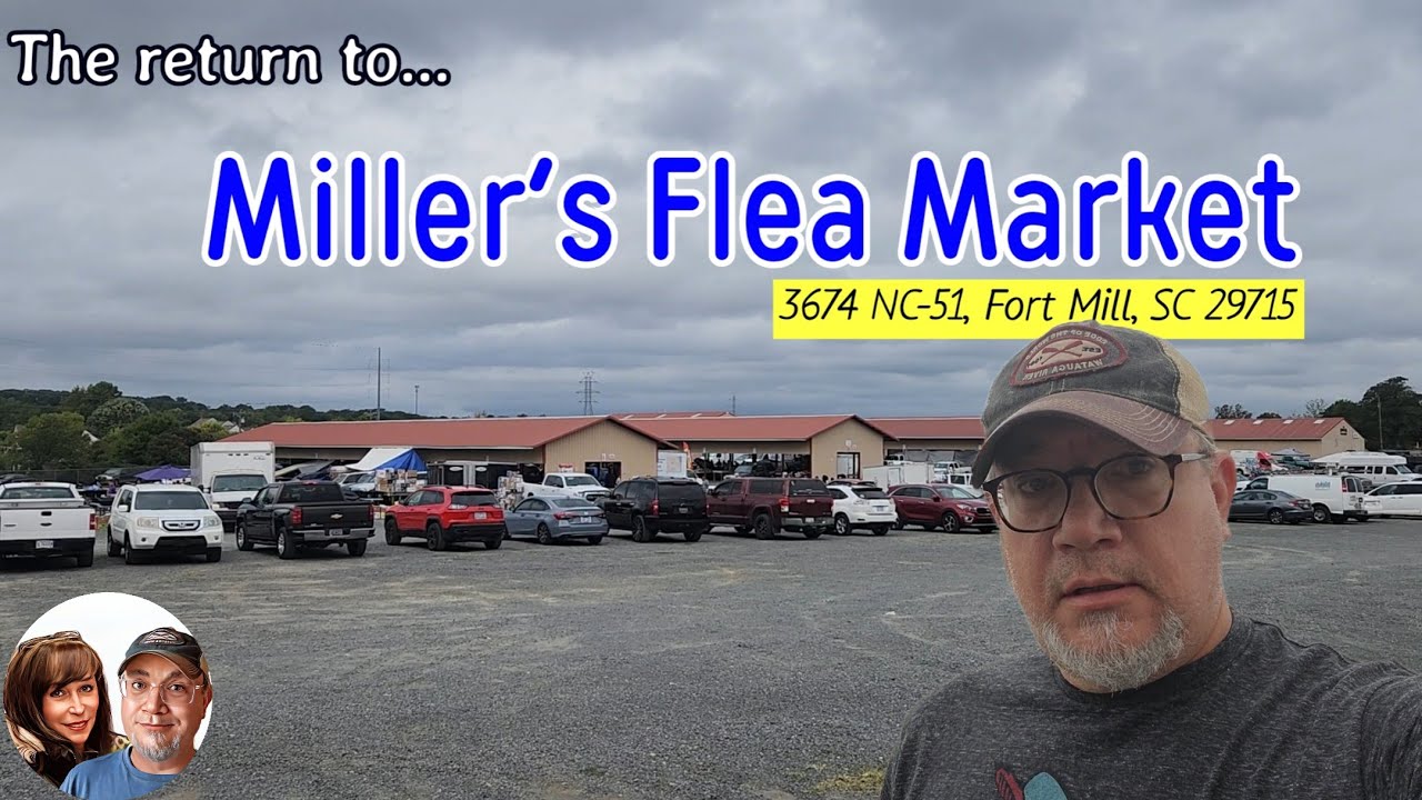 Miller's Flea Market | End of Summer | Fort Mill, South Carolina - YouTube
