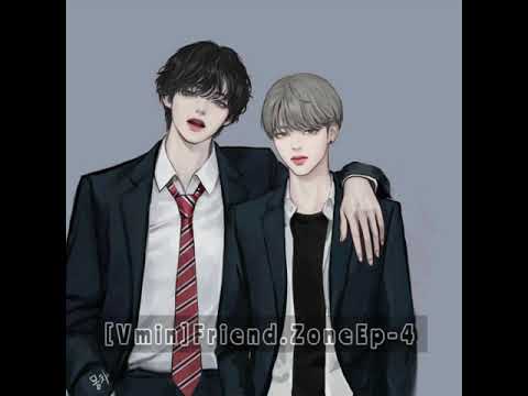 🔞🌚《 Vmin 》Friend Zone Ep - 4 🔞🌚🌚