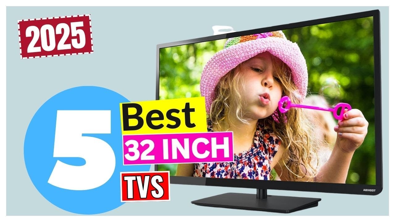 5 Best 32 inch TVs 2025 - [Editors' Review] - YouTube