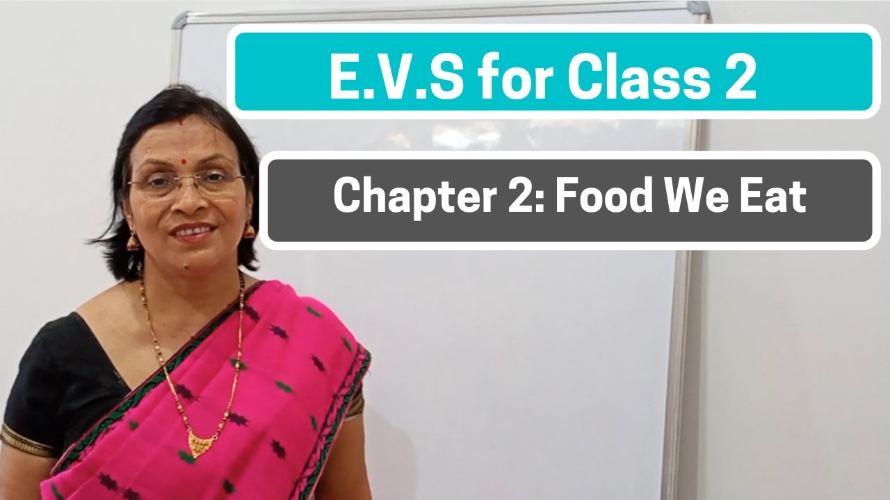 | E.V.S for Class 2 | Chapter 2: Food We Eat | CBSE | - YouTube