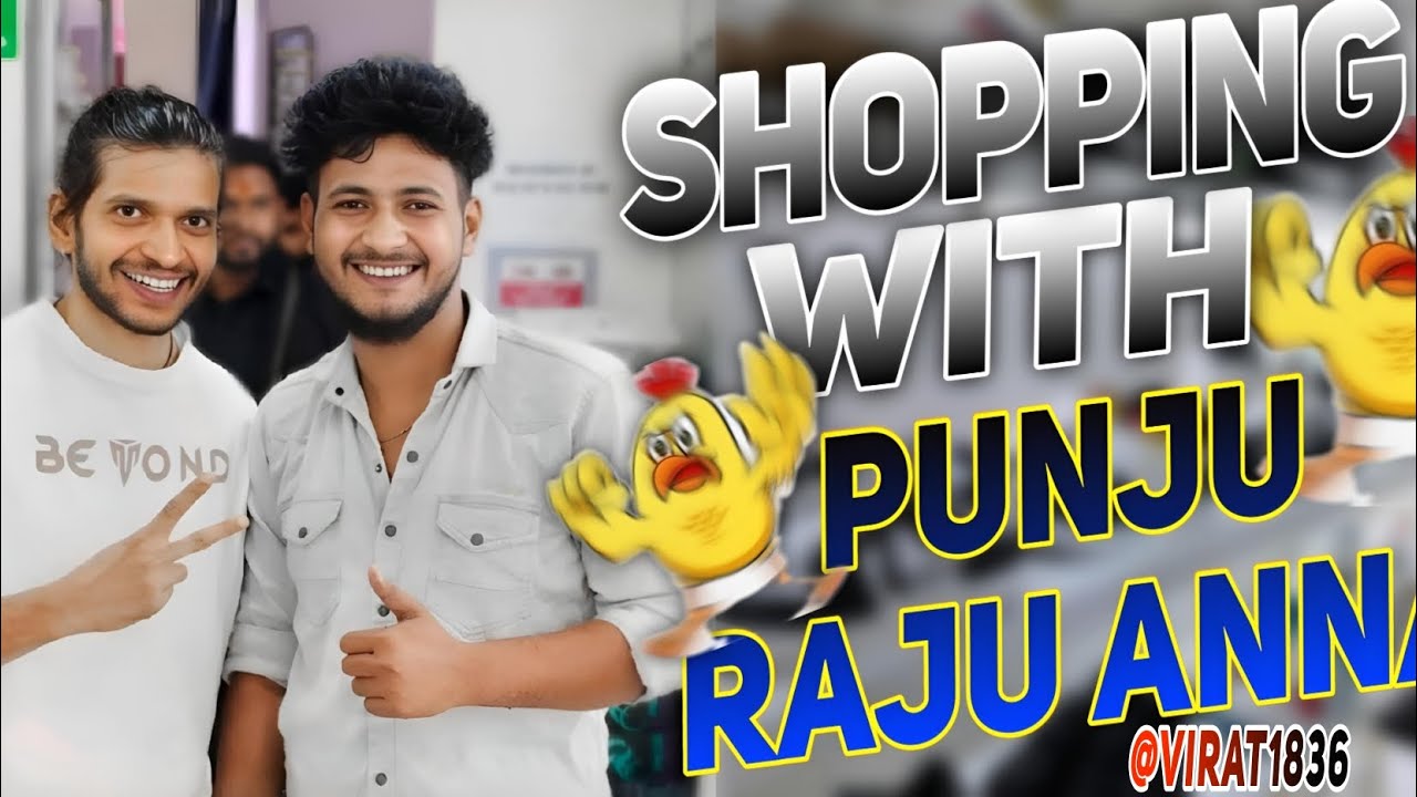 SHOPPING WITH PUNJU RAJU ANNA ️ |#punjusquad #unqgamer #unqgaming # ...