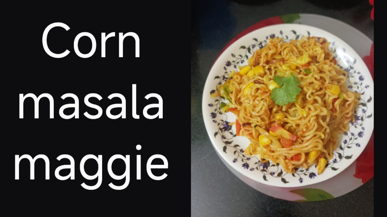 Corn Masala maggie - YouTube