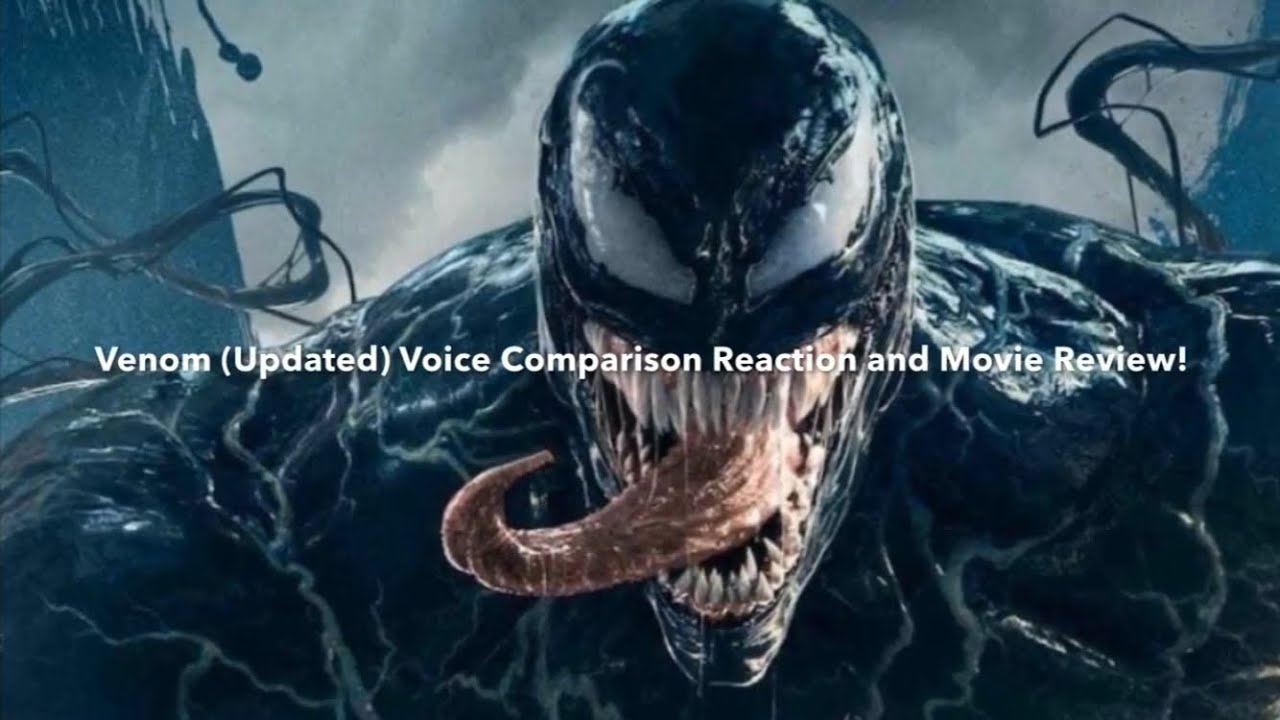 VENOM (UPDATED) VOICE COMPARISON REACTION AND MOVIE REVIEW! - YouTube