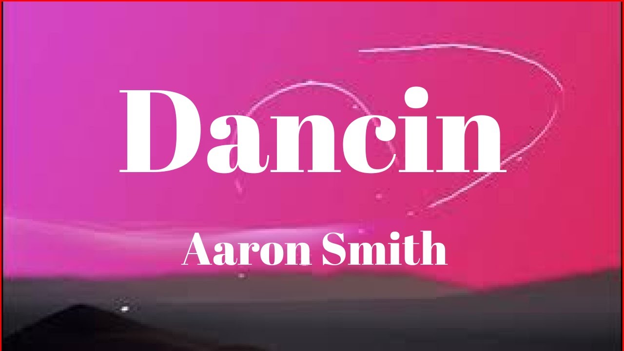 Aaron Smith - Dancin - YouTube