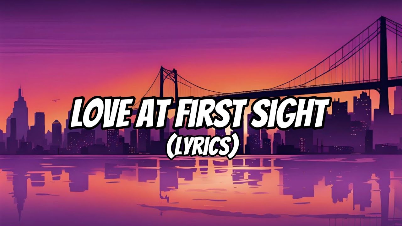 Love At First Sight (Lyrics) - YouTube