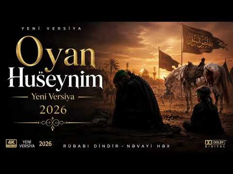 Oyan Hüseynim | Meherremlik Ayına Özel 2026 | Her Kesin Cox Axdardiqi Mersiyye 