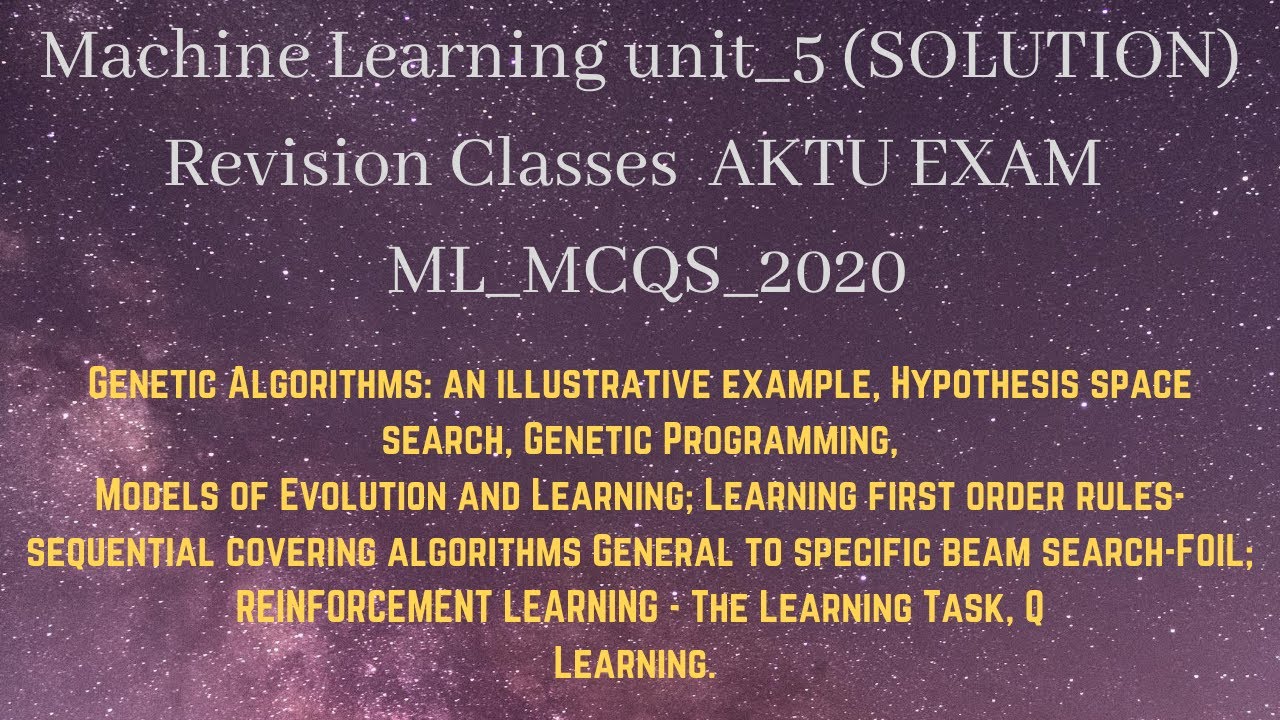 Machine Learning Unit 5 SOLUTION Revision Classes AKTU EXAM ML MCQS machine-learning-unit-5-solution-revision-classes-aktu-exam-ml-mcqs