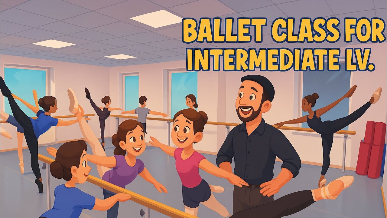 Ballet class for intermediate LV. - YouTube
