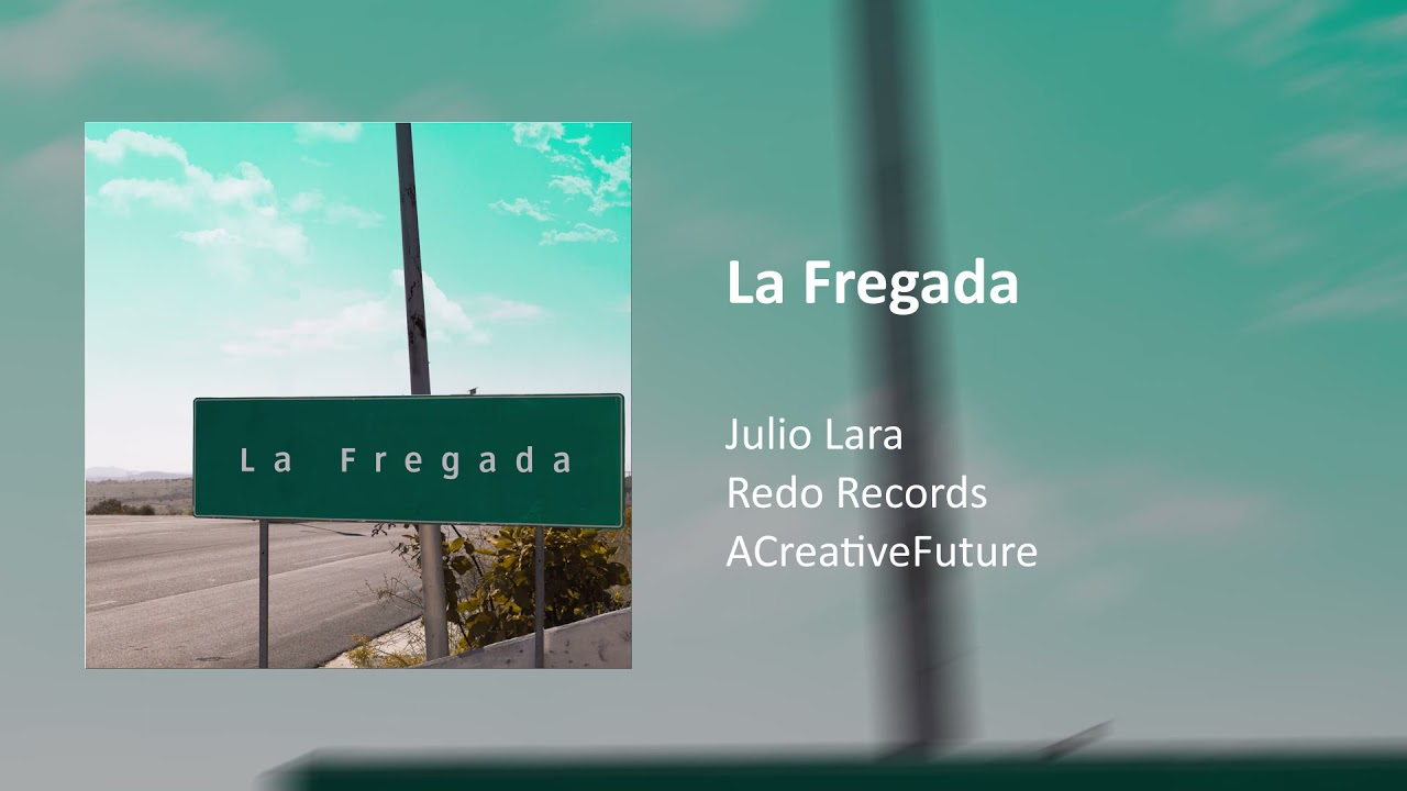 La Fregada - Julio Lara - YouTube