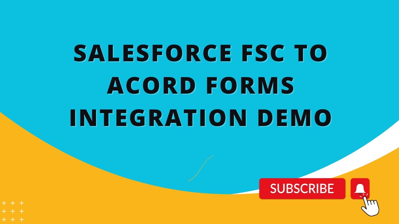 Salesforce FSC to ACORD Forms integration demo - YouTube