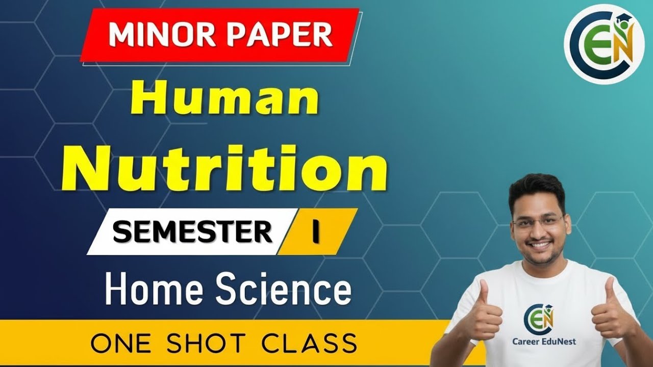 Human Nutrition One Shot Class | Home Science B.A Semester Human ...