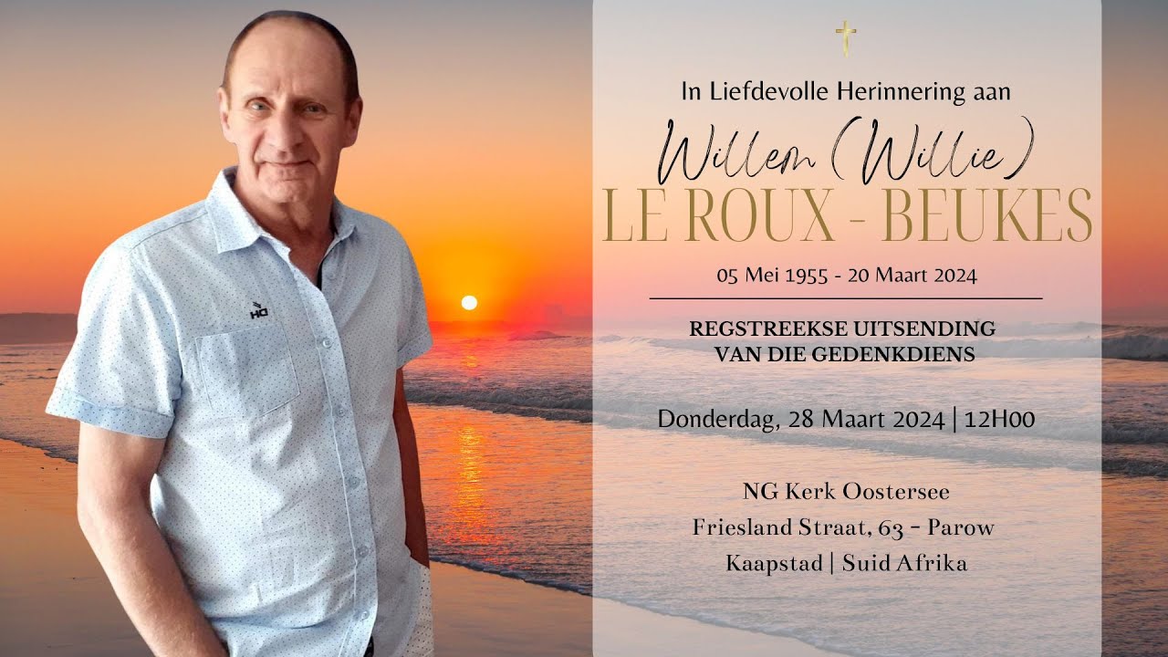 REGSTREEKSE UITSENDING - GEDENKDIENS VAN WILLEM LE ROUX-BEUKES ...
