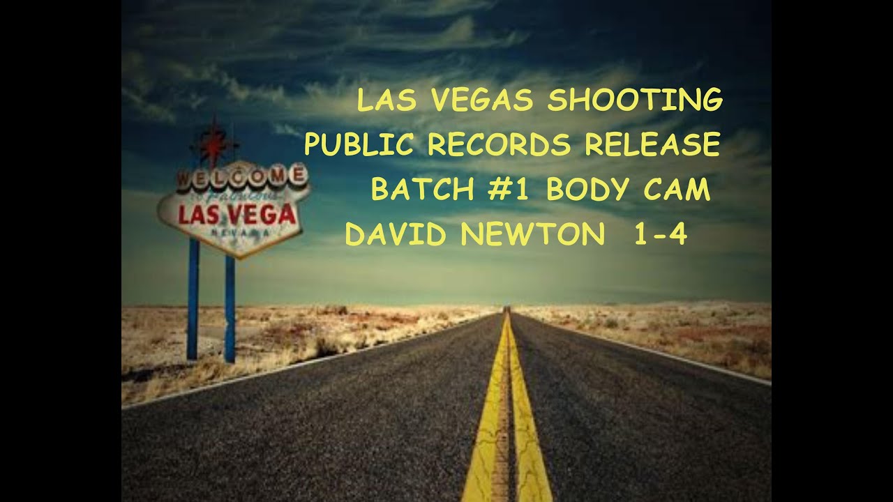 LVMPD Body Cam Batch #1 NEWTON 1-4 - YouTube
