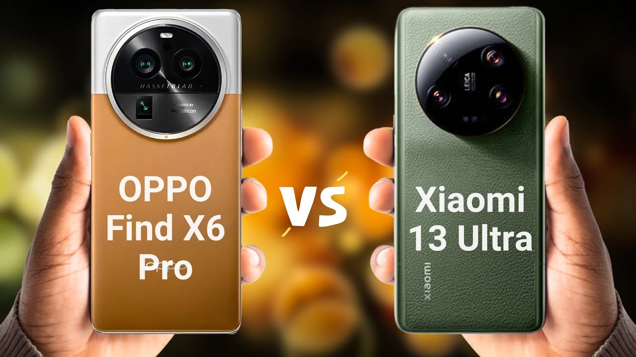 Xiaomi 13 Ultra vs OPPO Find X6 Pro 🔥 Xiaomi vs OPPO - YouTube