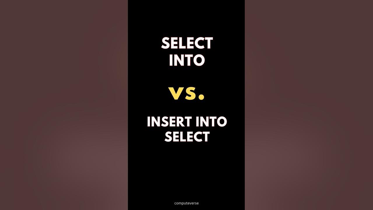 SQL SELECT INTO Vs. INSERT INTO SELECT ️ - YouTube